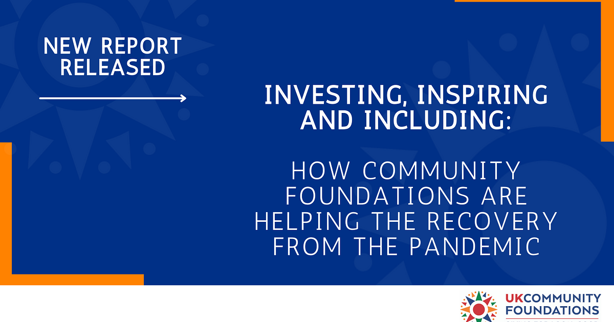 New report by UK Community Foundations examines the impact of the ...